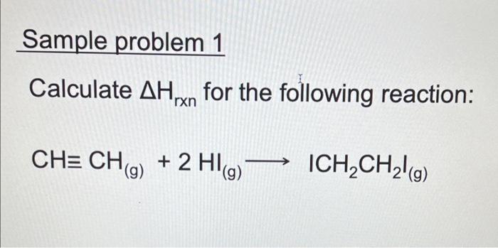 Solved Sample problem 1 Calculate AHxn for the following | Chegg.com