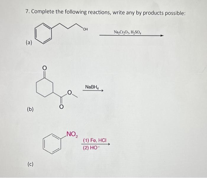 Solved 7 Complete The Following Reactions Write Any By