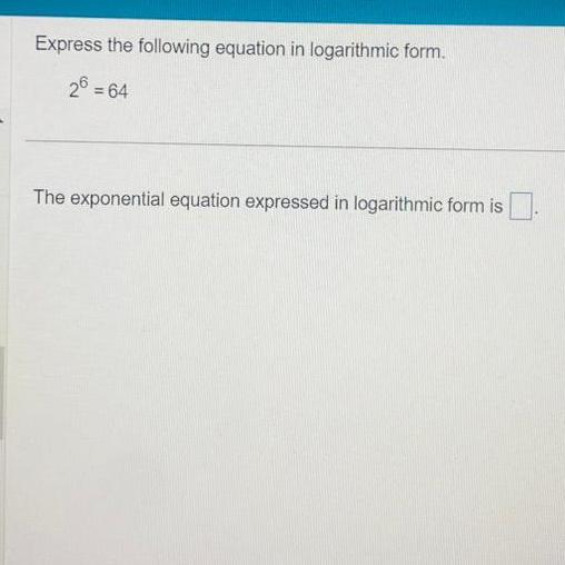 Solved Express the following equation in logarithmic | Chegg.com