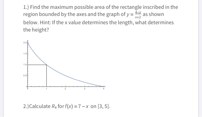 Solved 1 Find The Maximum Possible Area Of The Rectangle