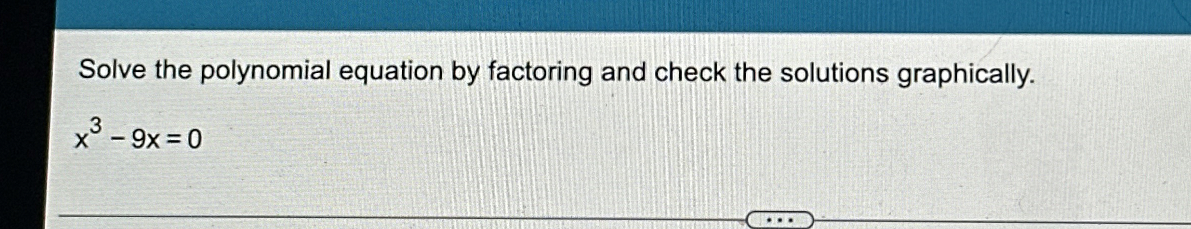 Solved Solve the polynomial equation by factoring and check | Chegg.com