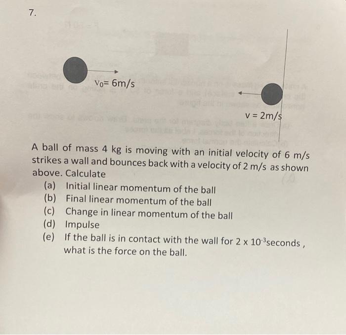Solved A ball of mass 4 kg is moving with an initial | Chegg.com