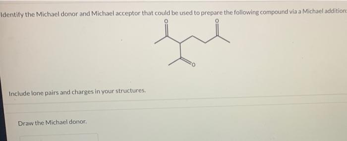 Solved Identify the Michael donor and Michael acceptor that | Chegg.com