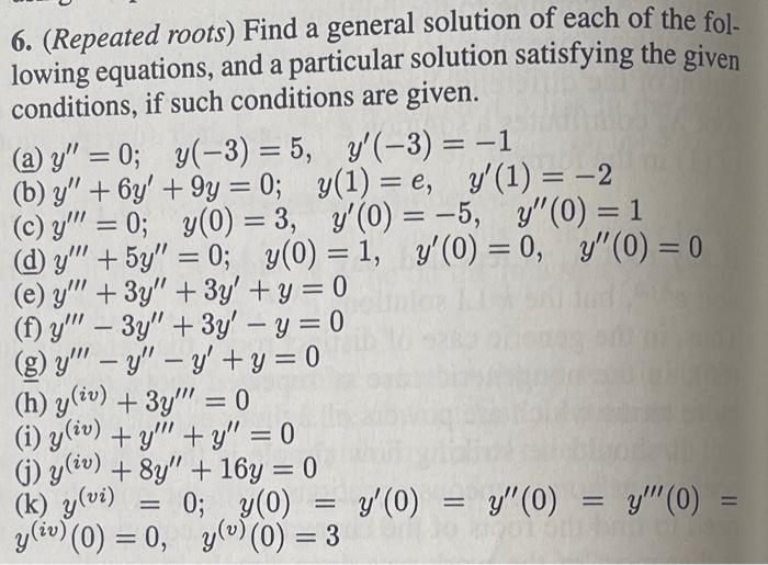 Solved 6. (Repeated roots) Find a general solution of each | Chegg.com