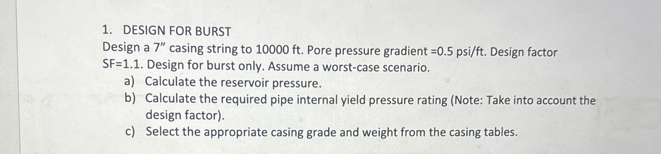 Solved DESIGN FOR BURSTDesign a 7 " ﻿casing string to 10000 | Chegg.com