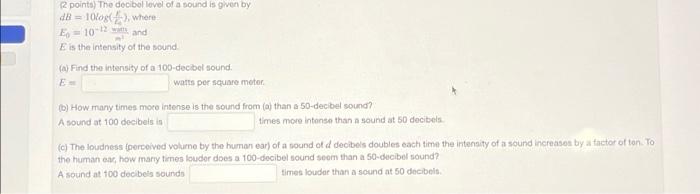 Solved (2 points) The decibel level of a sound is given by | Chegg.com