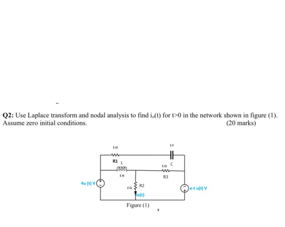 Solved Q2: Use Laplace transform and nodal analysis to find | Chegg.com