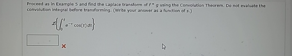 Solved Proceed as in Example 5 and find the Laplace | Chegg.com Solved Proceed as in Example 5 and find the Laplace | Chegg.com
