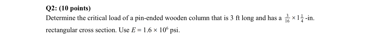 Solved Q2: (10 ﻿points)Determine the critical load of a | Chegg.com