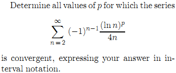 Determine all values of p for which the series ( - | Chegg.com