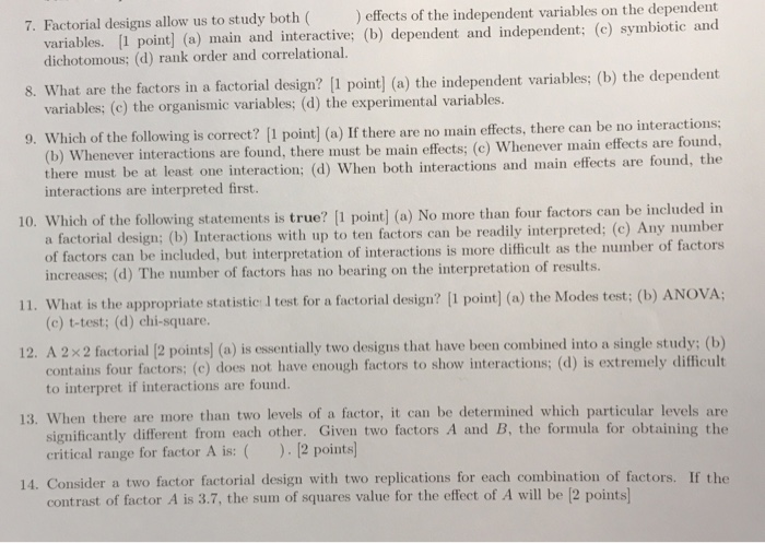 Solved 7. Factorial designs allow us to study both effects | Chegg.com