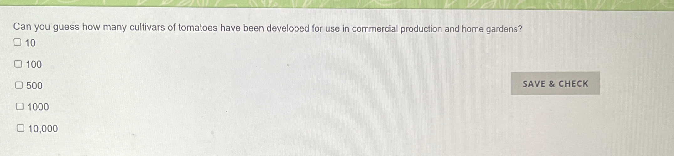 Solved Can you guess how many cultivars of tomatoes have | Chegg.com