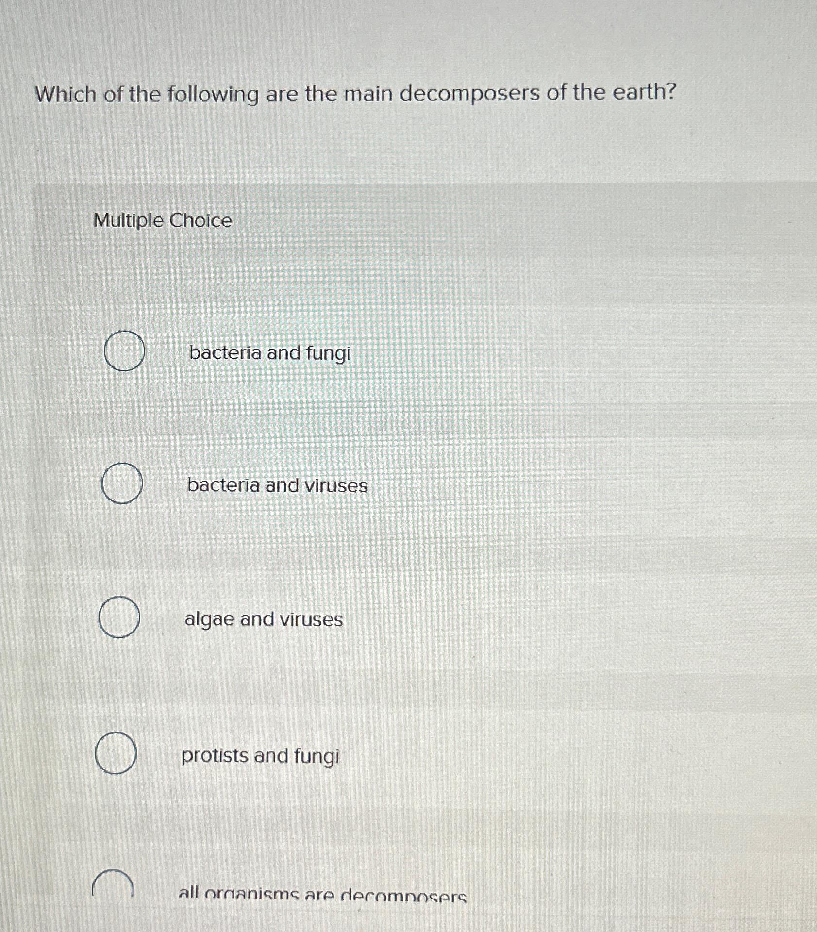 Which of the following are the main decomposers of | Chegg.com