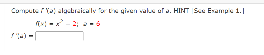 Solved Compute f'(a) ﻿algebraically for the given value of | Chegg.com