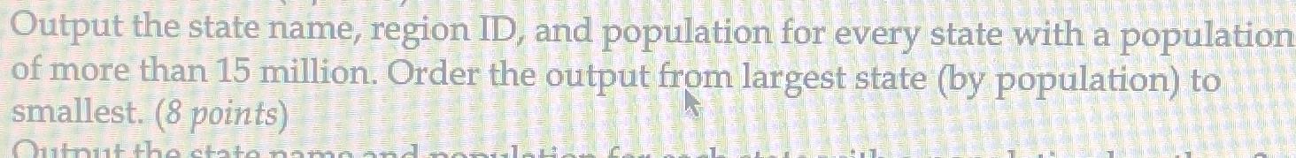 Solved Output the state name, region ID, ﻿and population for | Chegg.com