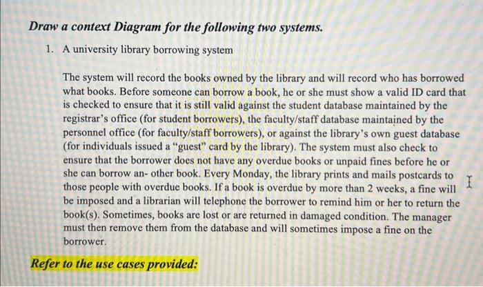 Solved Draw a context Diagram for the following two systems. | Chegg.com