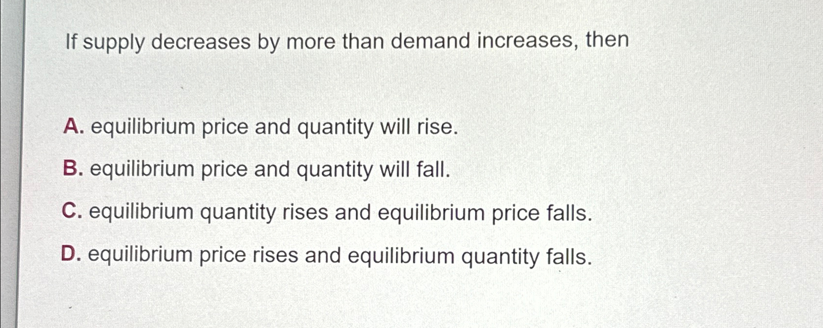 Solved If supply decreases by more than demand increases, | Chegg.com