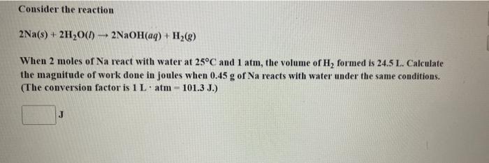 Solved Consider the reaction 2Na(s)+2H2O(l)→2NaOH(aq)+H2(g) | Chegg.com
