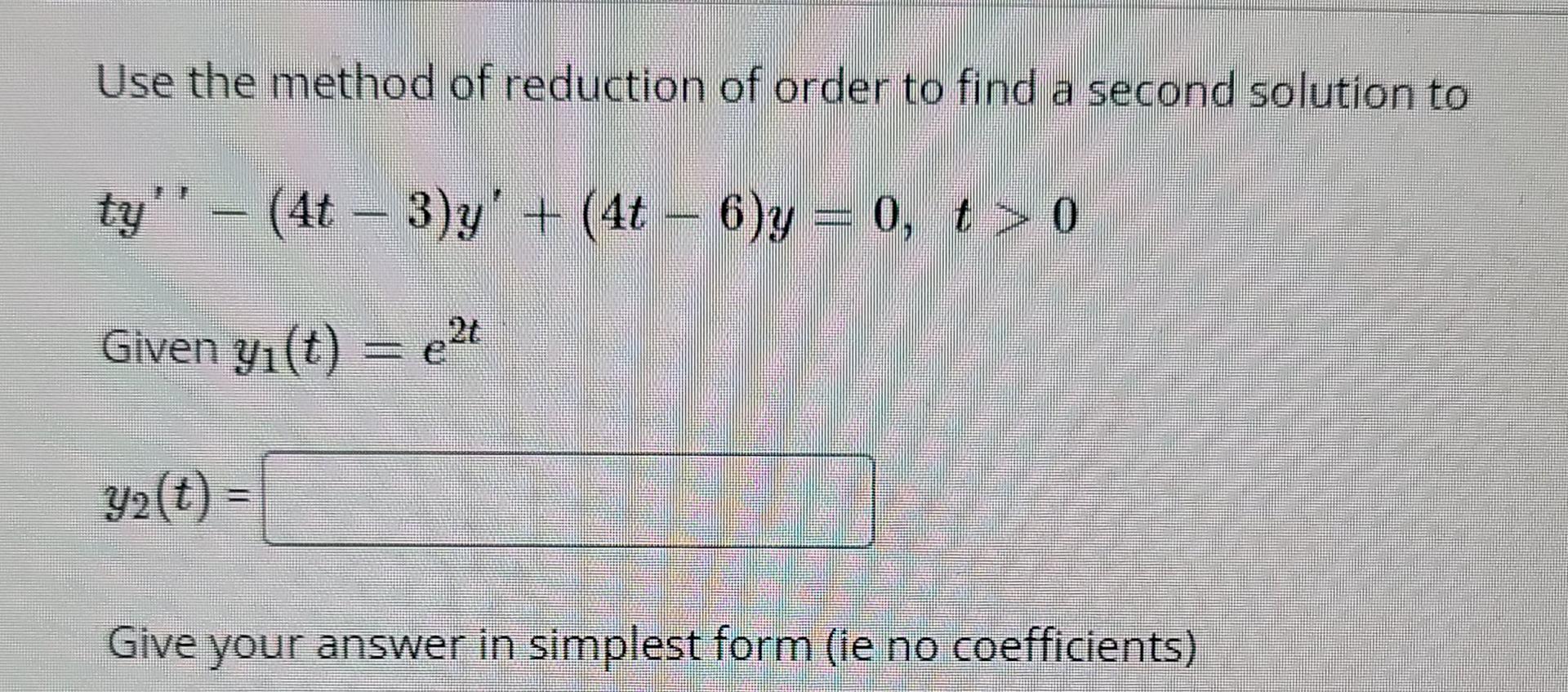 Solved Use the method of reduction of order to find a second | Chegg.com