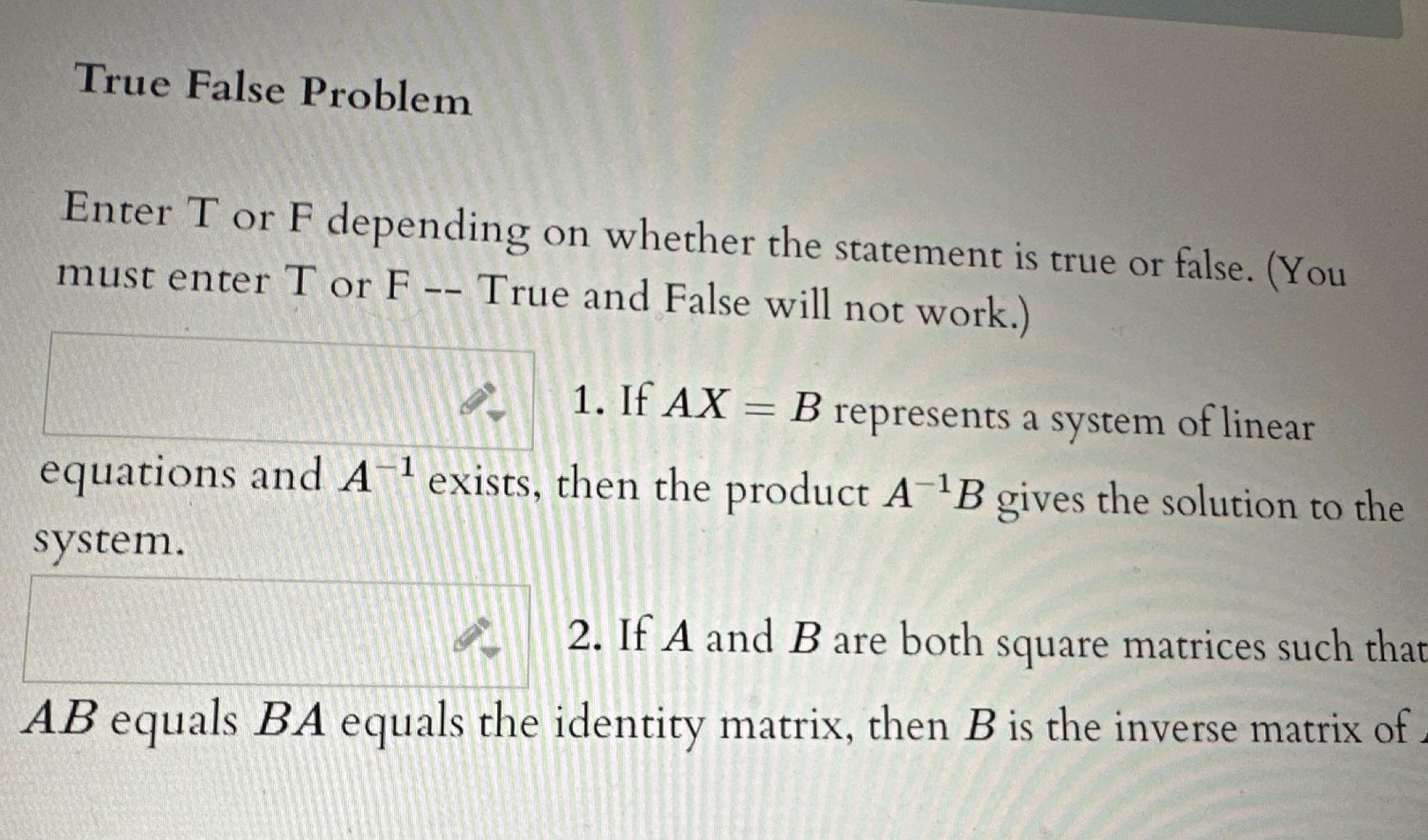 Solved True False ProblemEnter T ﻿or F ﻿depending on whether | Chegg.com