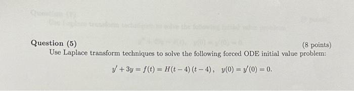 Solved Question (5) (8 points) Use Laplace transform | Chegg.com