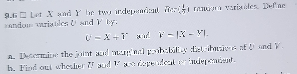 Solved 9.6 ﻿Let x ﻿and Y ﻿be two independent Ber(12) ﻿random | Chegg.com