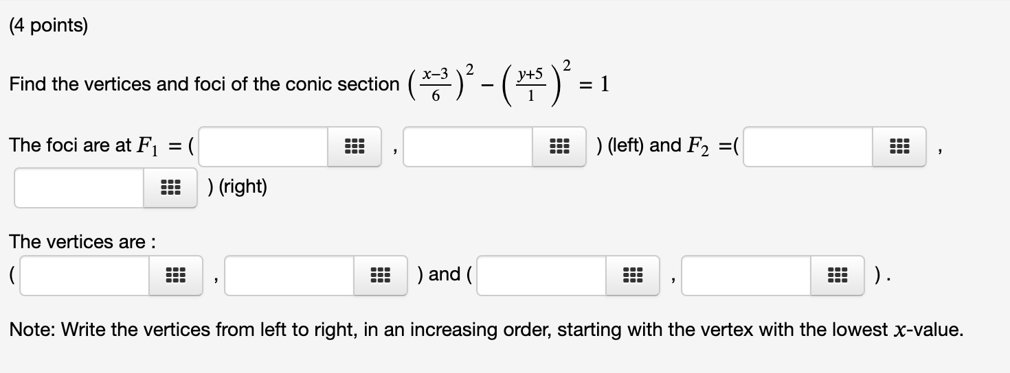 Solved (4 ﻿points)Find the vertices and foci of ﻿the conic | Chegg.com