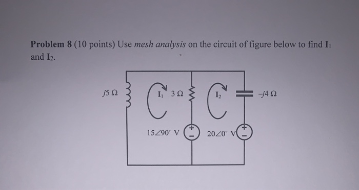Solved Problem 8 (10 points) Use mesh analysis on the | Chegg.com