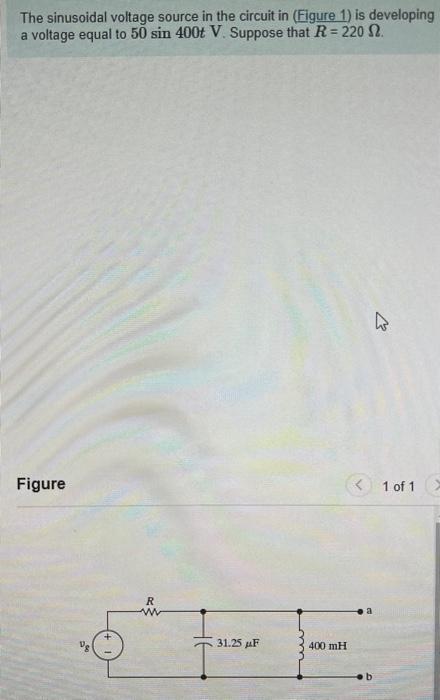 Solved The sinusoidal voltage source in the circuit in | Chegg.com