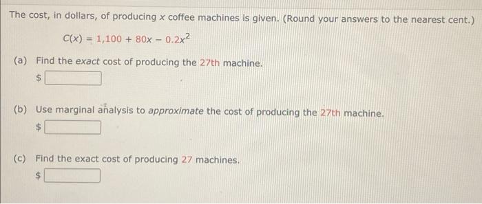 Solved The cost, in dollars, of producing x coffee machines | Chegg.com