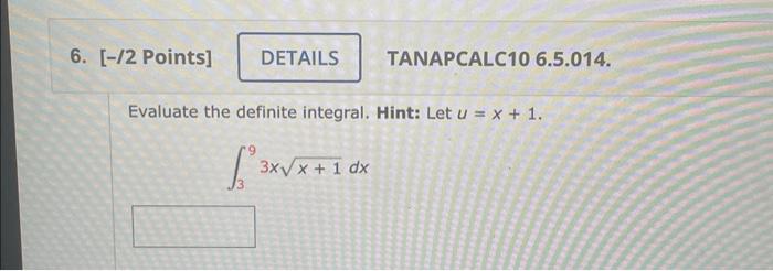 Solved Evaluate the definite integral. Hint: Let u=x+1. | Chegg.com