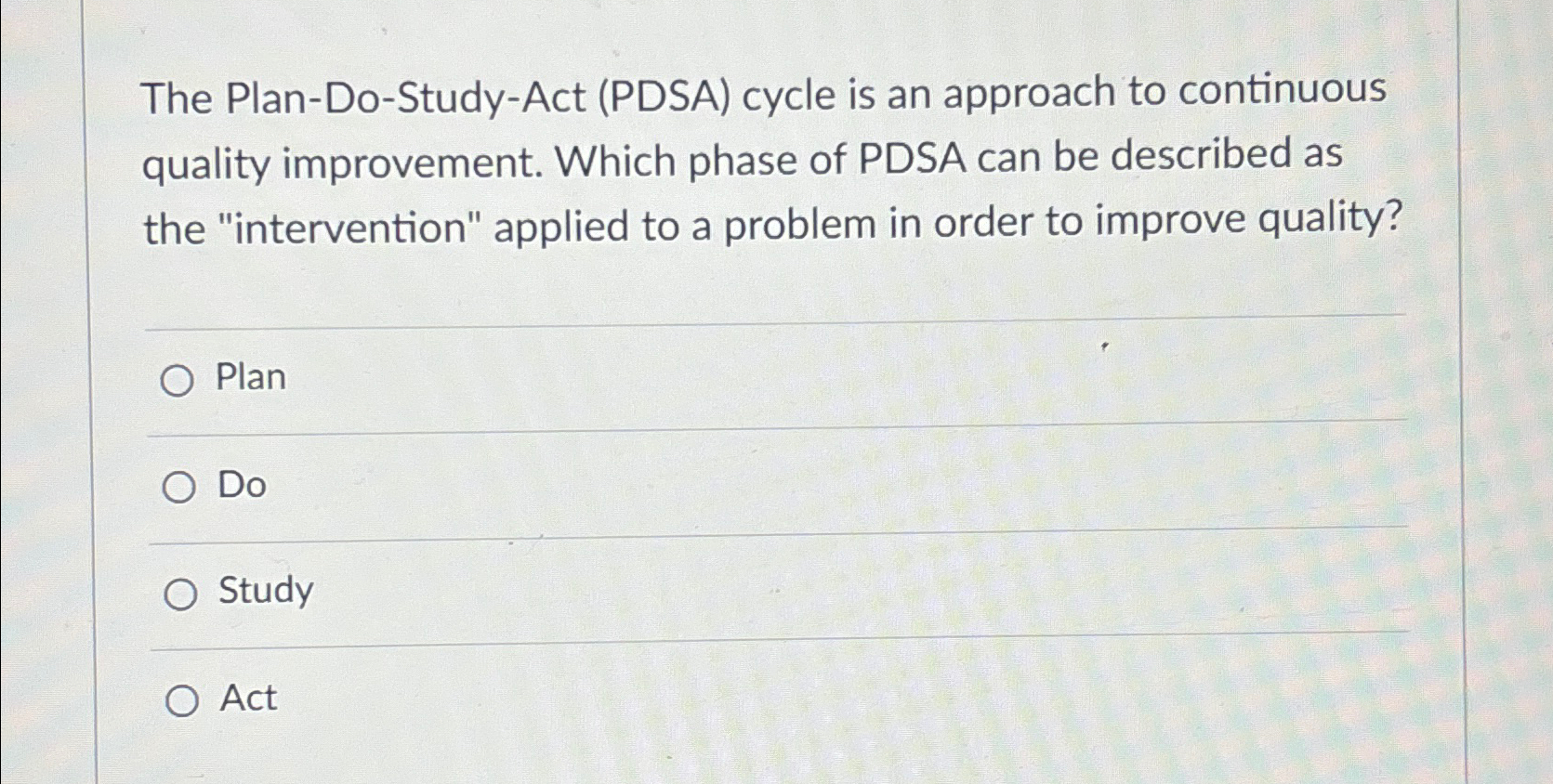 Solved The Plan-Do-Study-Act (PDSA) ﻿cycle is an approach to | Chegg.com