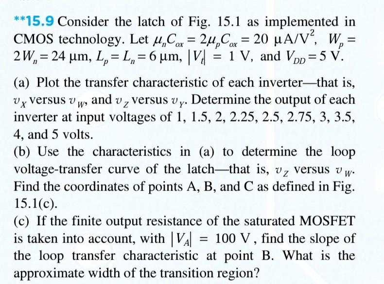 **15.9 Consider the latch of Fig. 15.1 as implemented | Chegg.com