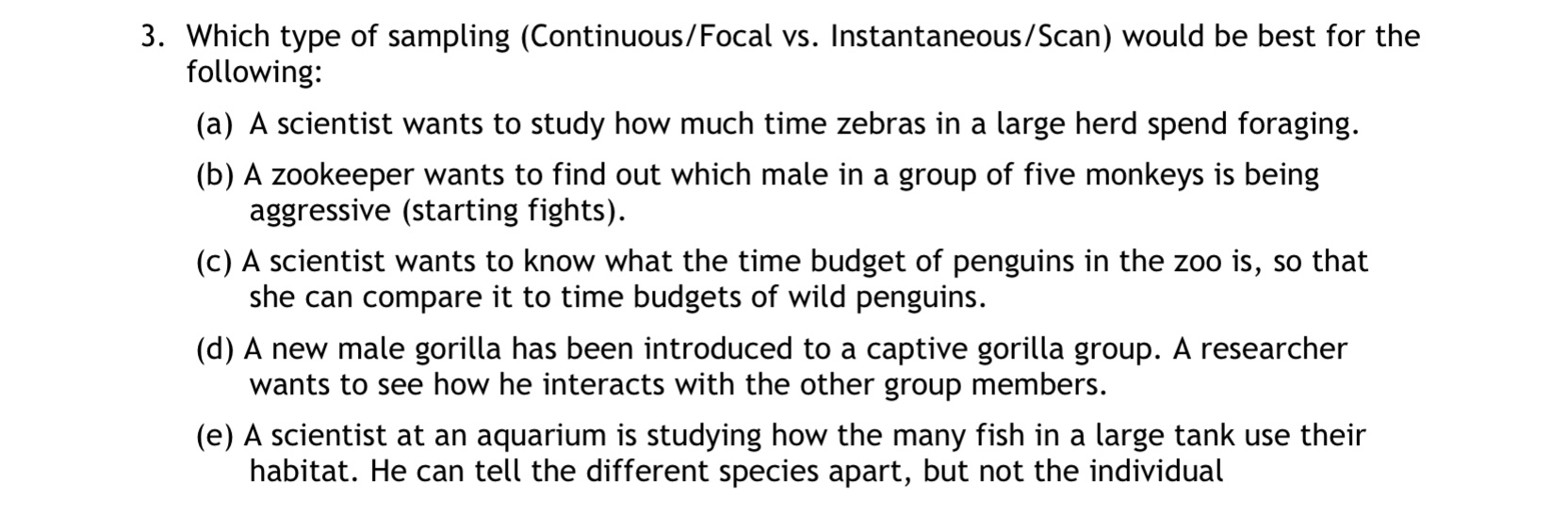 Solved Which type of sampling (Continuous/Focal vs. | Chegg.com