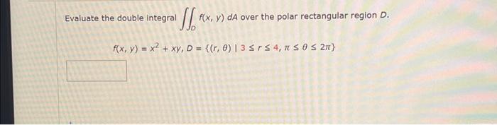 Solved Evaluate the double integral ∬Df(x,y)dA over the | Chegg.com