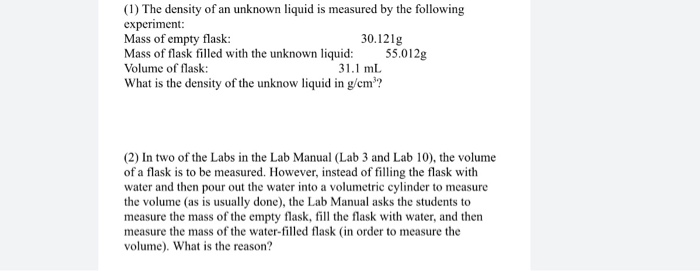 Solved (1) The density of an unknown liquid is measured by | Chegg.com