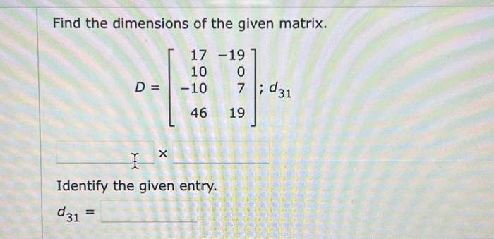 Solved Find the dimensions of the given matrix. | Chegg.com