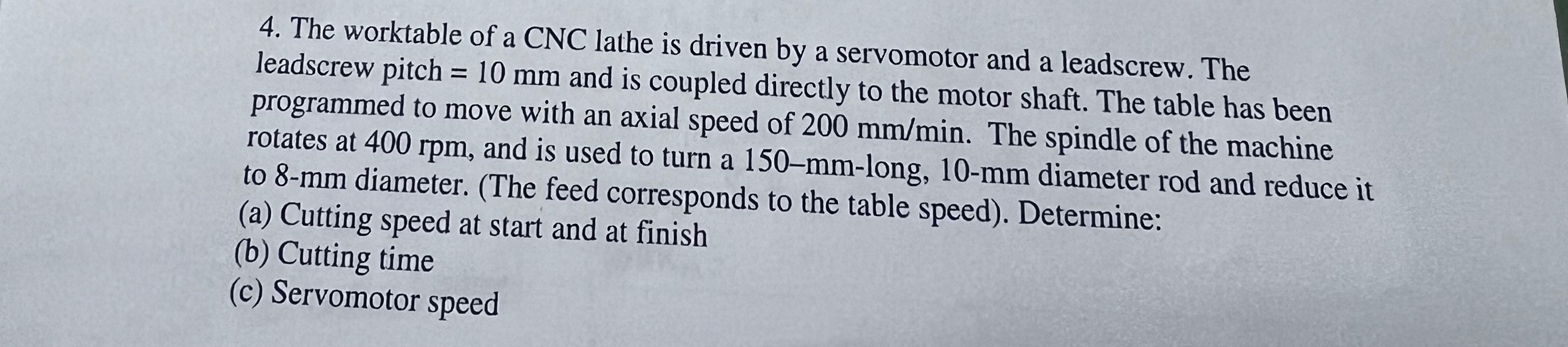 Solved The worktable of a CNC lathe is driven by a | Chegg.com