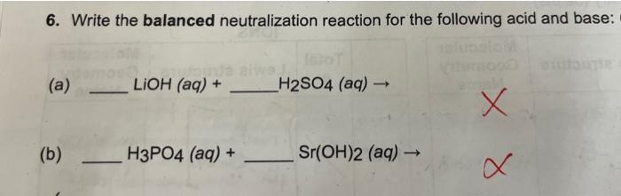 Solved 6. Write the balanced neutralization reaction for the | Chegg.com