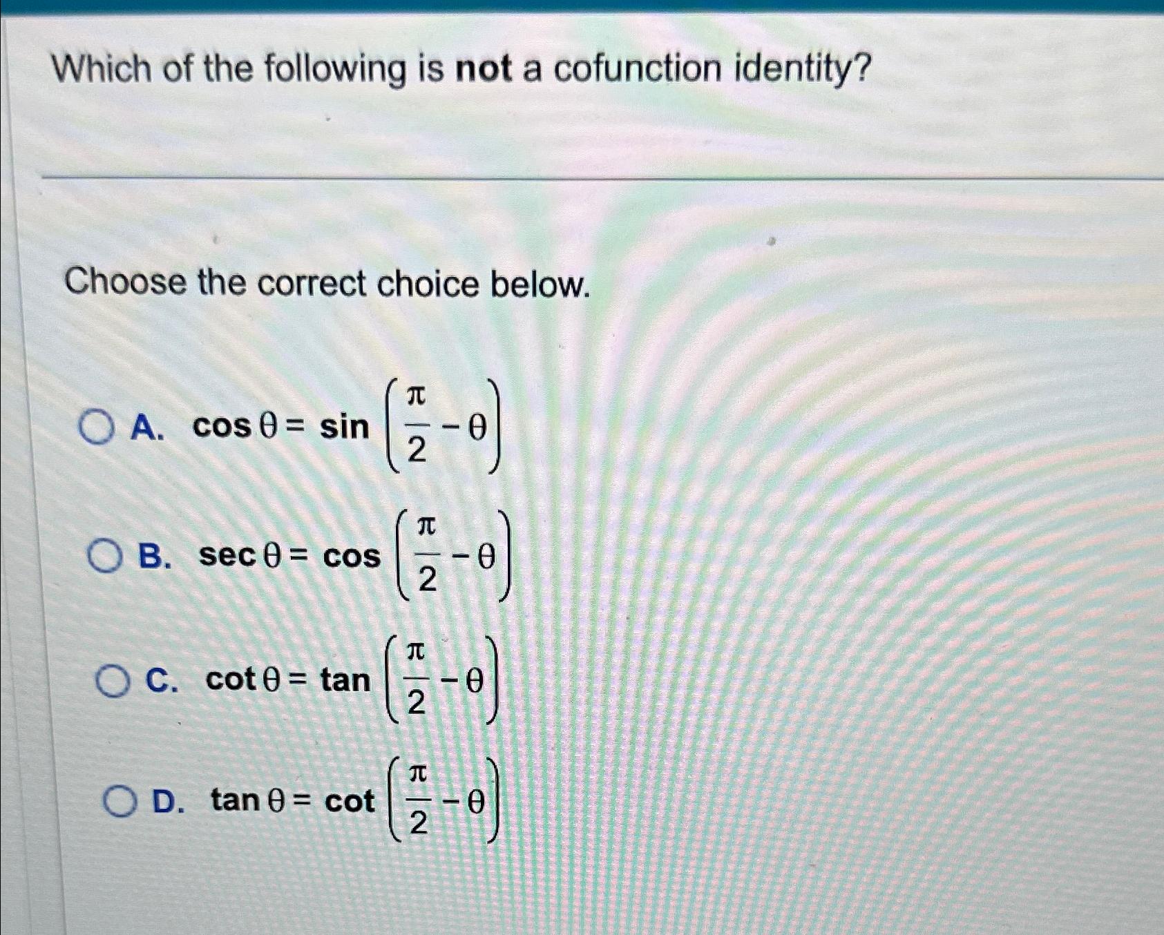Solved Which of the following is not a cofunction | Chegg.com