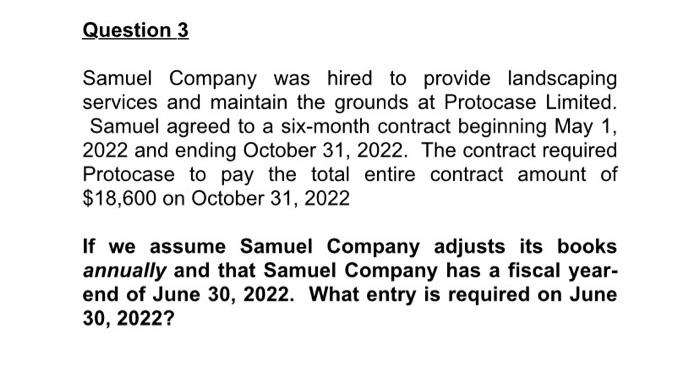 Solved Samuel Company was hired to provide landscaping | Chegg.com