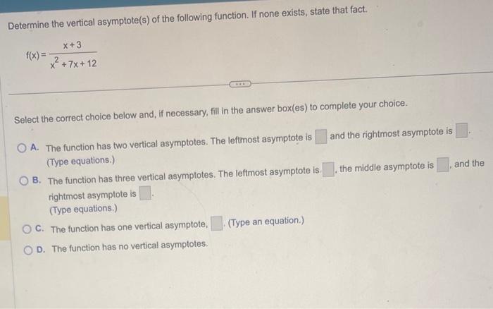 Solved Determine the vertical asymptote(s) of the following | Chegg.com