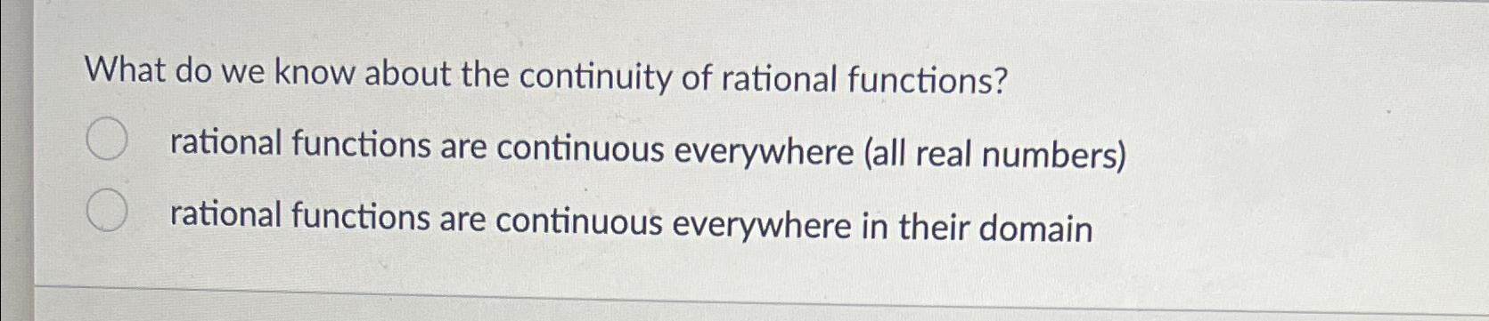 Solved What do we know about the continuity of rational | Chegg.com