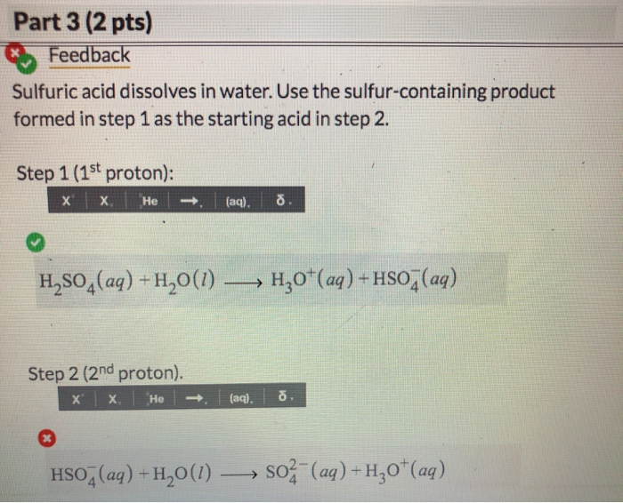 Solved Part 3 (2 pts) Feedback Sulfuric acid dissolves in | Chegg.com