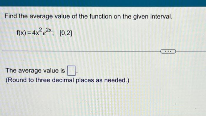 Solved Find the average value of the function on the given | Chegg.com