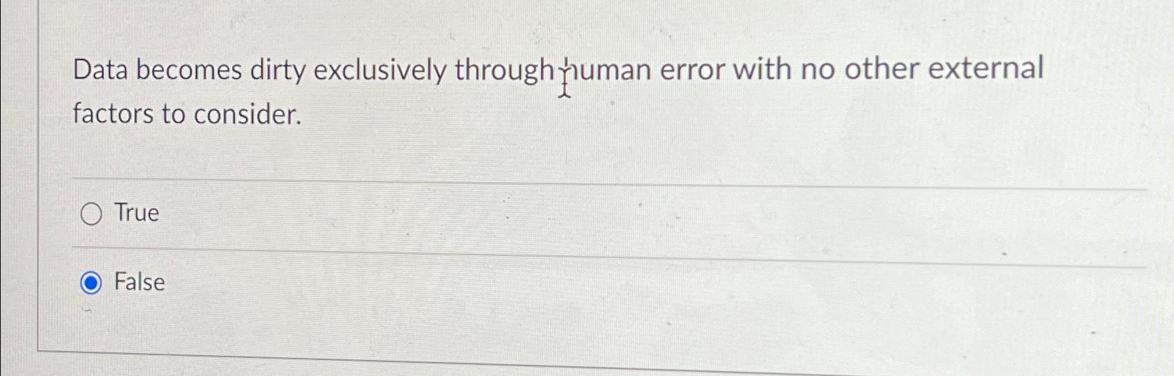 Solved Data becomes dirty exclusively through fuman error | Chegg.com