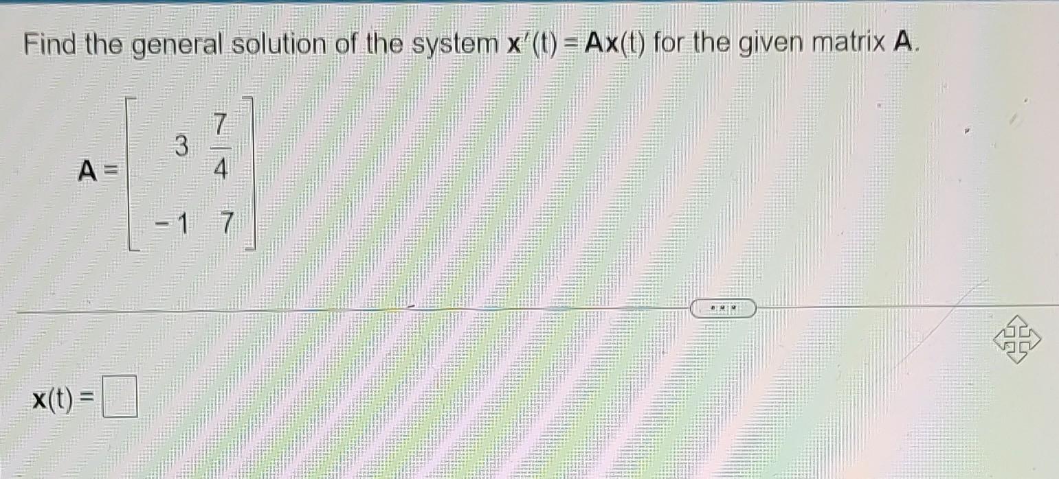 Solved Find the general solution of the system x′(t)=Ax(t) | Chegg.com