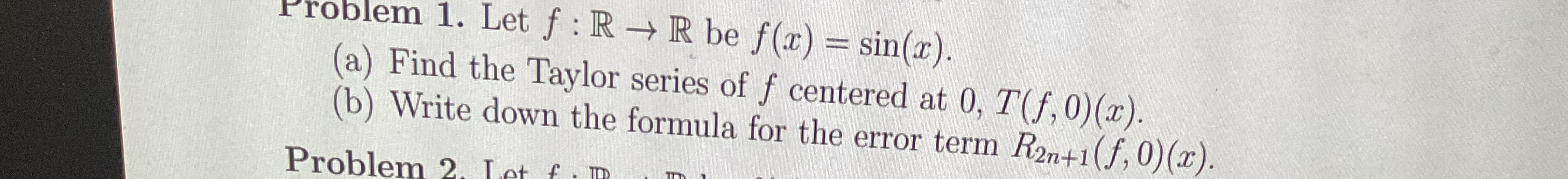 Solved Problem 1. ﻿Let f:R→R ﻿be f(x)=sin(x).(a) ﻿Find the | Chegg.com