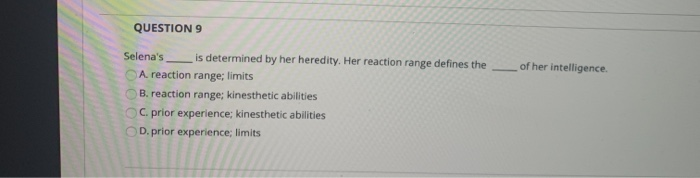 Solved QUESTION 9 of her intelligence Selena's is determined | Chegg.com