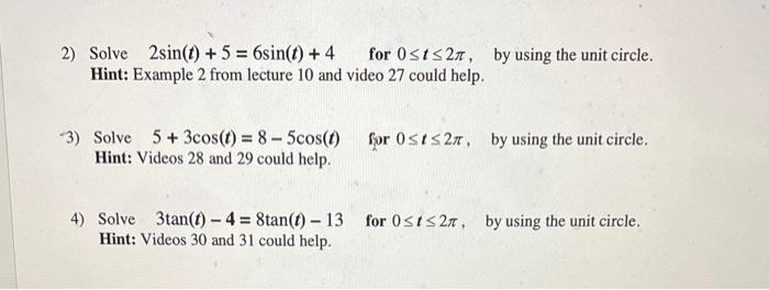Solved 2) Solve 2sin(t)+5=6sin(t)+4 for 0≤t≤2π, by using the | Chegg.com